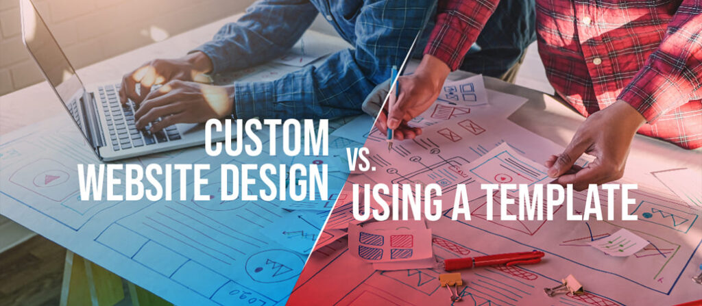 Custom vs. Template-Based Websites: Which One is Right for Your ...